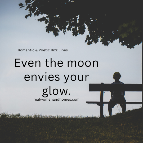 60+ poetic rizz lines - realwomenandhomes.com